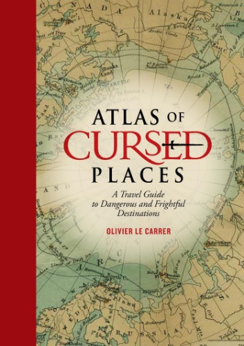 Maps of the Earth’s Most Cursed Destinations | SoCalGIS.org