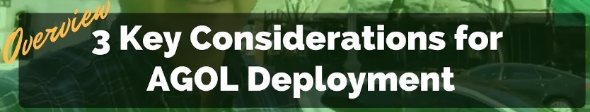 Key Considerations for AGOL Deployment | SoCalGIS.org